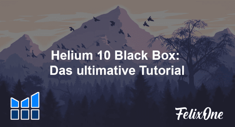 Helium 10 Black Box: Das ultimative Tutorial